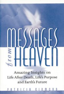Messages from Heaven: Amazing Insights on Life After Death, Life's ...